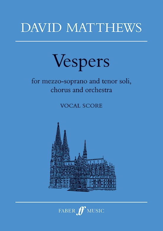 Vespers: Choral Vocal Score: David Matthews | Sheet Music