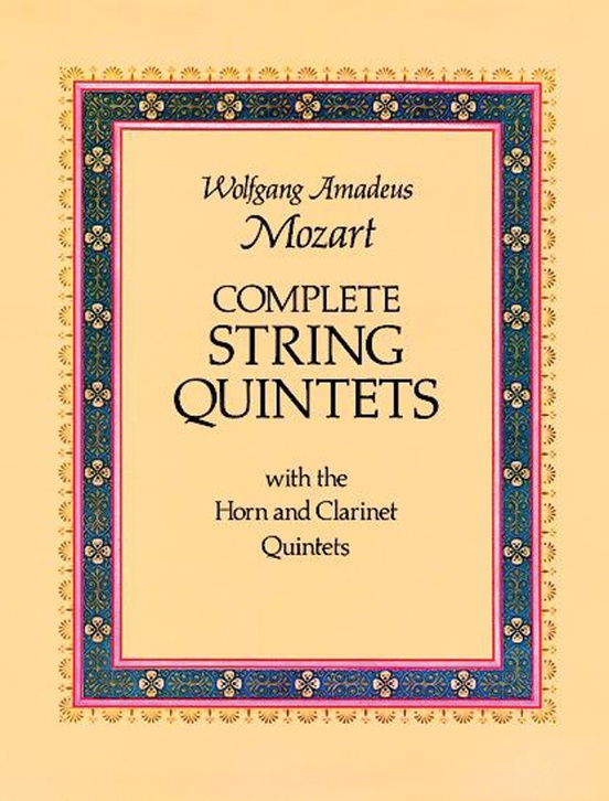 Complete String Quintets: with the Horn and Clarinet Quintets: String ...