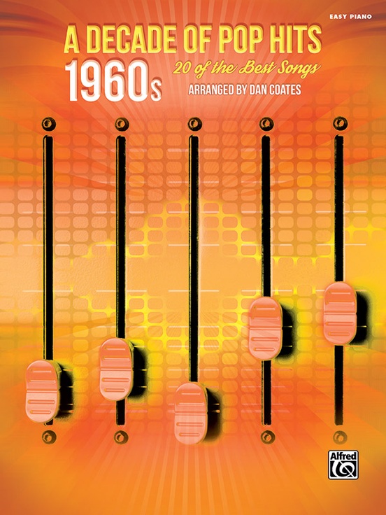 A Decade of Pop Hits: 1960s: Piano Book | Sheet Music