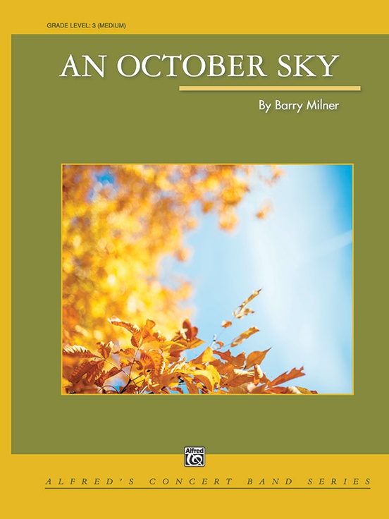 An October Sky: Concert Band Conductor Score & Parts: Barry Milner ...