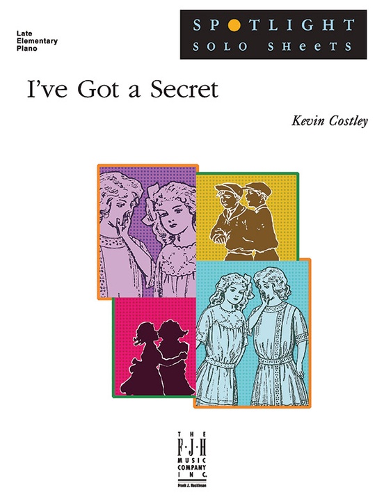 I've Got a Secret: Late Elementary Piano Sheet: Kevin Costley | Sheet Music