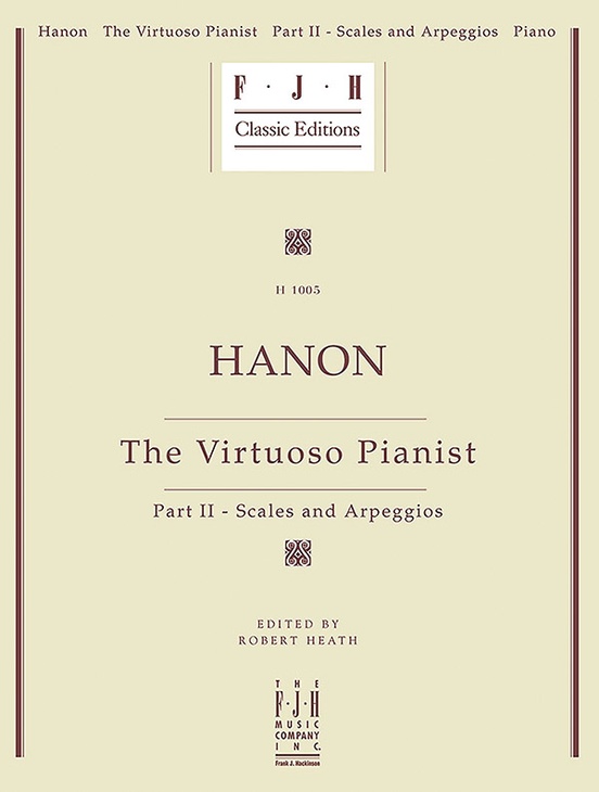 Hanon: The Virtuoso Pianist, Part II - Scales and Arpeggios: Piano Book: Charles-Louis Hanon ...