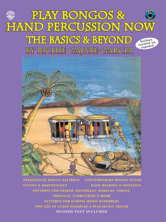 Play Bongos & Hand Percussion Now: The Basics & Beyond: Bongos Book & 2 ...