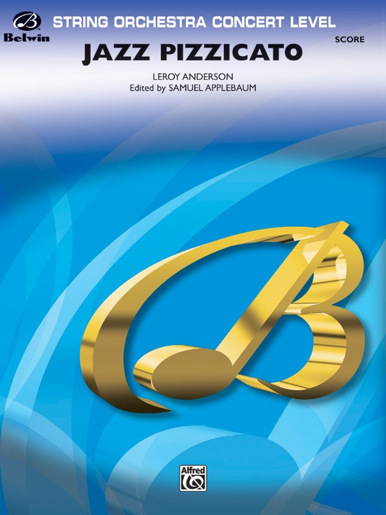 Jazz Pizzicato: String Orchestra Conductor Score: Leroy Anderson ...