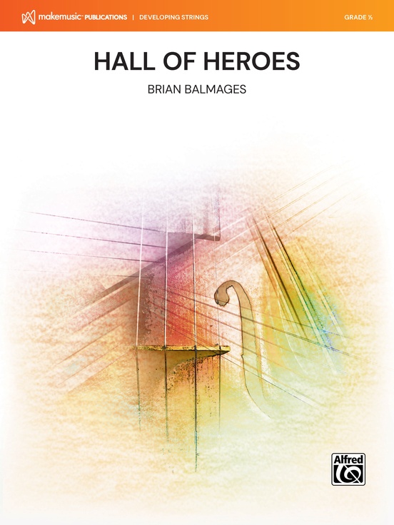 Hall of Heroes: String Orchestra Conductor Score & Parts: Brian ...