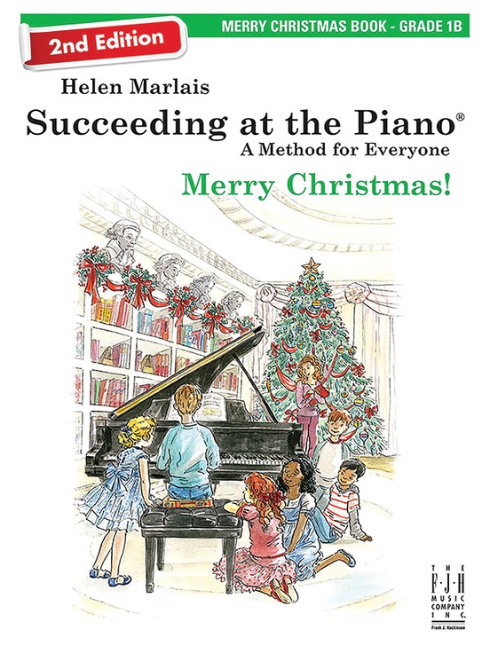 Succeeding at the Piano, Merry Christmas Book - Grade 1B (2nd Edition ...