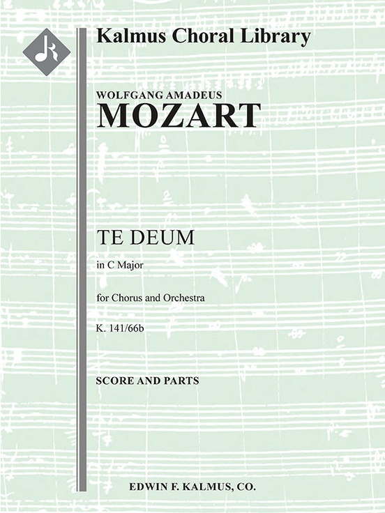 Te Deum in C, K. 141/66b: Full Orchestra Conductor Score & Parts (Score contains limited ...