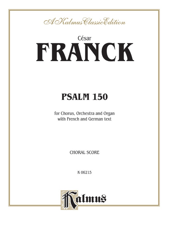 Psalm 150 SATB Choral Book C sar Franck Sheet Music Psalm 150 SATB Choral Book C sar Franck Sheet Music